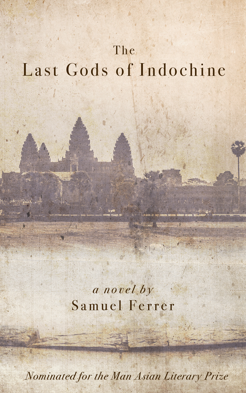The Last Gods of Indochine by Samuel Ferrer | Goodreads