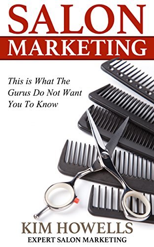 Salon Marketing:This is What Gurus Do Not Want You To Know by Kim ...