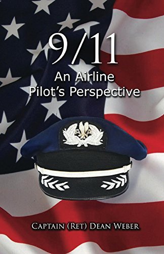 9/11 An Airline Pilot's Perspective by Dean Weber | Goodreads