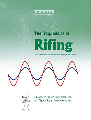The Frequencies of Rifing - From the first frequencies discovered by ...