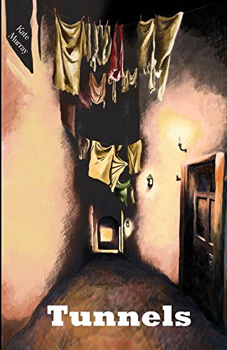 Tunnels by Kate Murray | Goodreads