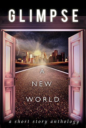 Glimpse: A New World by Michael Anderle | Goodreads
