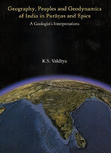 Geography, Peoples and Geodynamics of India in Puranas and Epics: A ...