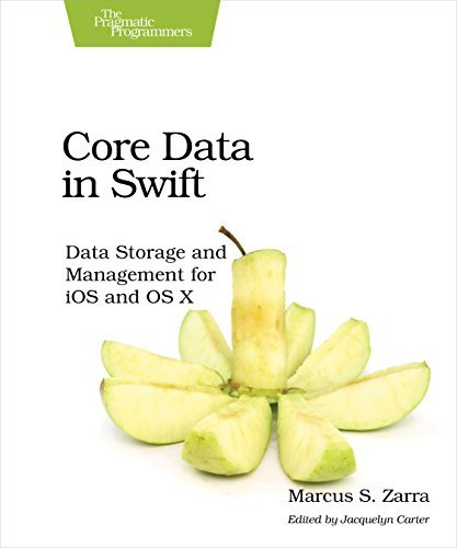 Core Data in Swift: Data Storage and Management for iOS and OS X by Marcus S. Zarra | Goodreads