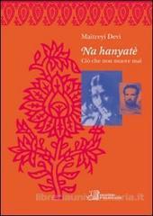 Na hanyatè. Ciò che non muore mai by Maitreyi Devi | Goodreads