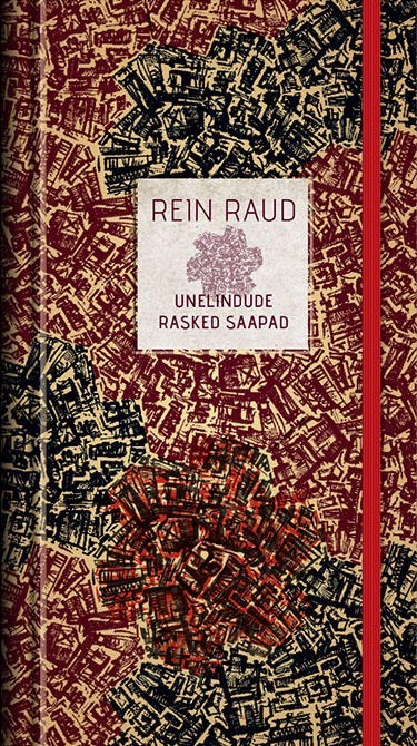 Unelindude rasked saapad by Rein Raud | Goodreads