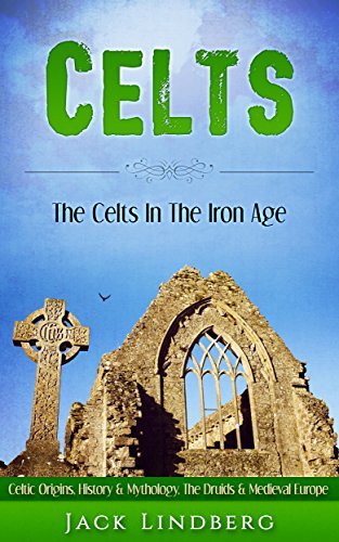 Celts: The Celts - In The - Iron Age. Celtic Origins, History ...
