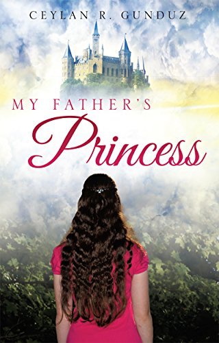 My Father's Princess by Ceylan R. Gunduz | Goodreads