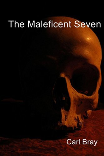 The Maleficent Seven by Carl Bray | Goodreads