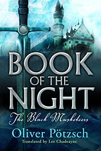 Book of the Night (The Black Musketeers, #1) by Oliver Pötzsch | Goodreads