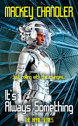 It's Always Something (April, #8) by Mackey Chandler | Goodreads