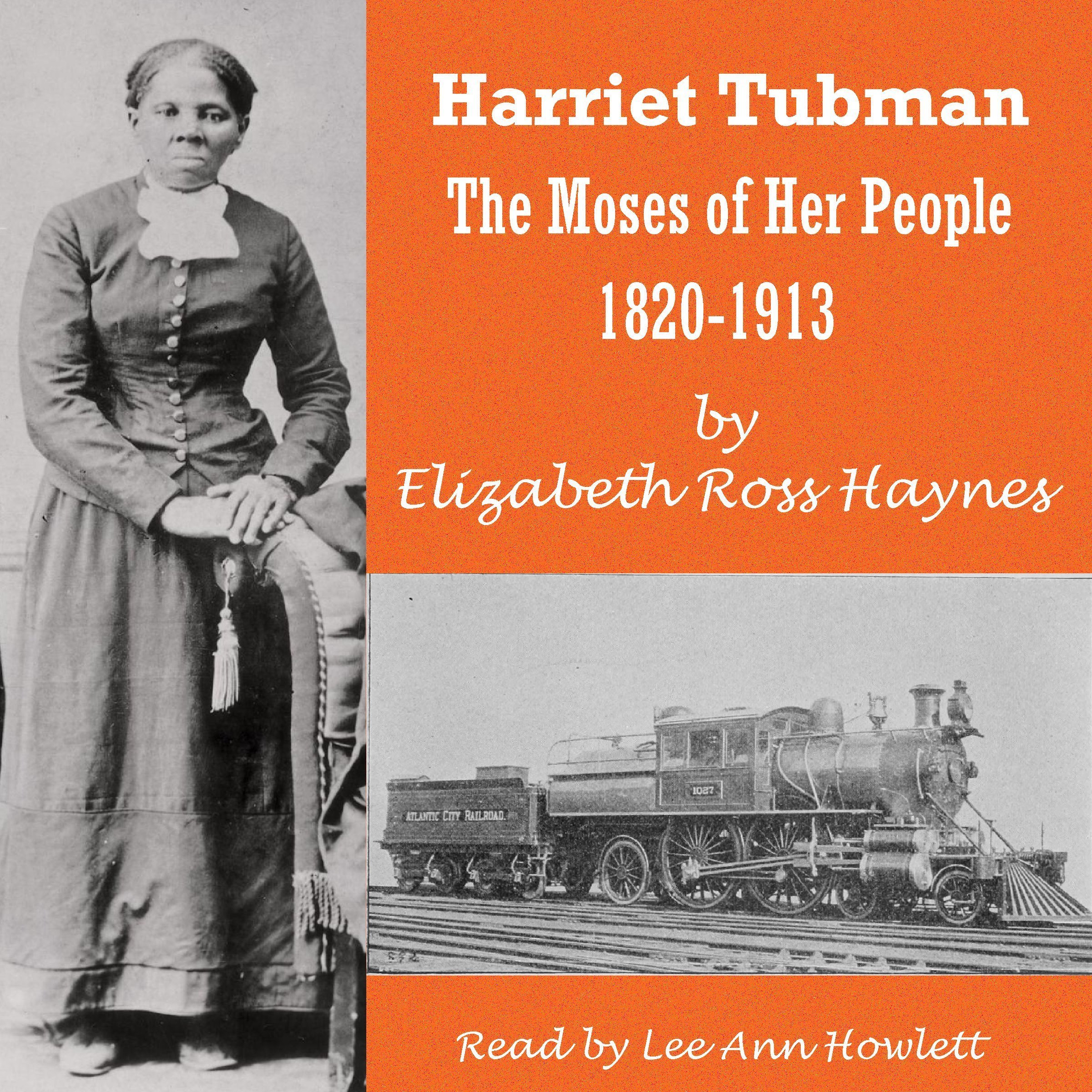 Harriet Tubman: The Moses of Her People 1820-1913 by Elizabeth Ross ...