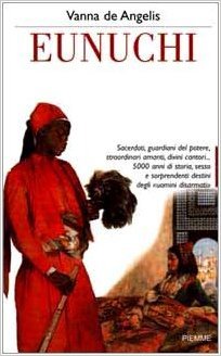 Eunuchi by Vanna De Angelis | Goodreads
