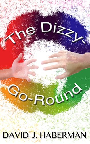 The Dizzy-Go-Round (Altamira Book 2) by David J Haberman | Goodreads