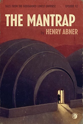 The Mantrap by Henry Abner | Goodreads