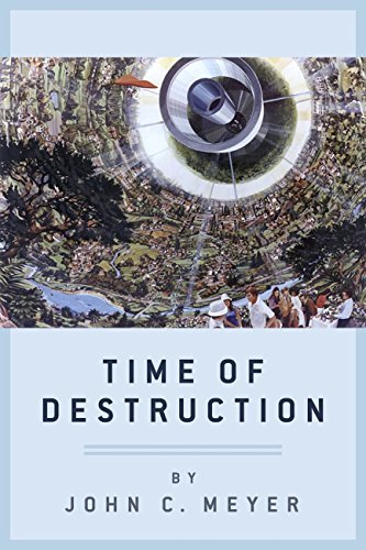 Time of Destruction by John C. Meyer | Goodreads