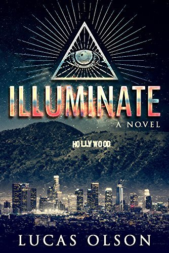 Illuminate by Lucas Olson | Goodreads