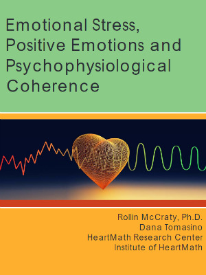 Emotional Stress, Positive Emotions & Psychophysiological Coherence by ...