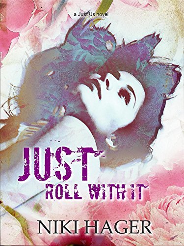 Just Roll With It by Niki Hager | Goodreads