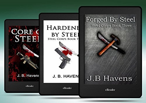 Steel Corps Books 1-5: Core of Steel, Hardened by Steel, Forged by ...