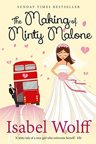 The Making of Minty Malone by Isabel Wolff | Goodreads