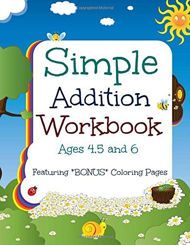 Simple Addition Workbook: Ages 4, 5 and 6: Featuring BONUS Coloring ...