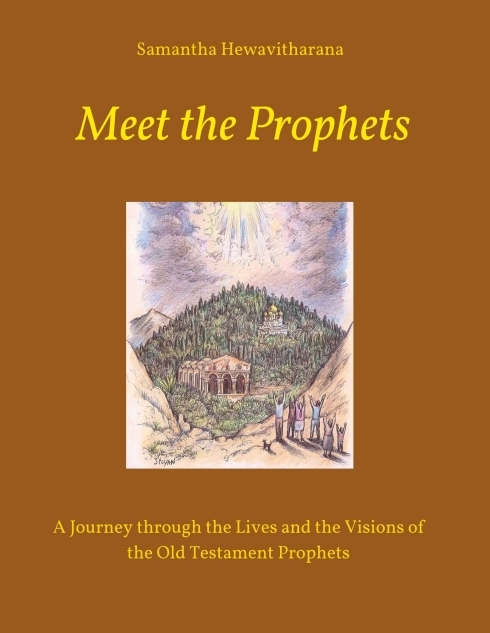 Meet the Prophets: A Journey through the Lives and the Visions of the ...