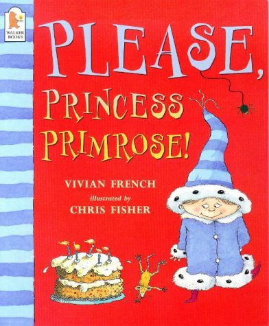 Please, Princess Primrose by Vivian French | Goodreads