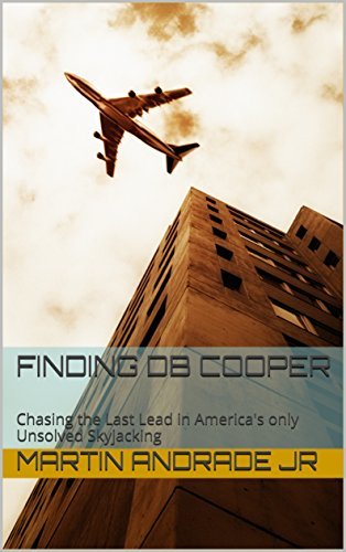 Finding DB Cooper: Chasing the Last Lead in America's only Unsolved ...