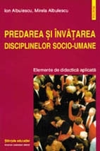 Predarea și învățarea disciplinelor socio-umane: elemente de didactică ...