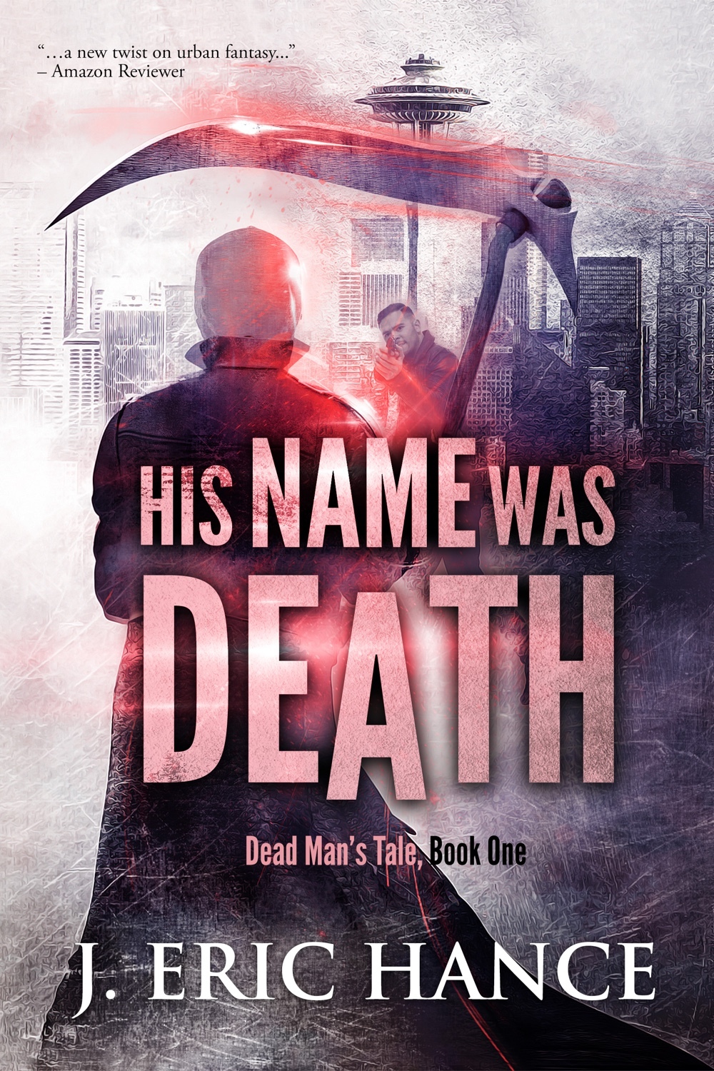 His Name Was Death (Dead Man's Tale, #1) by J. Eric Hance | Goodreads