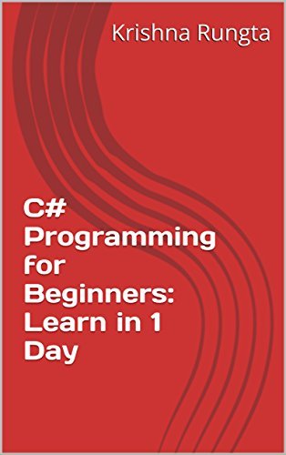 Learn C# in 1 Day: Complete C# Guide with Examples by Krishna Rungta ...