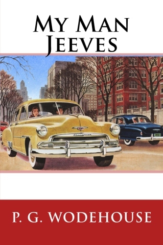 My Man Jeeves by P.G. Wodehouse | Goodreads
