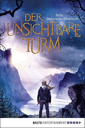 Der unsichtbare Turm (Baumhaus Verlag) by Nils Johnson-Shelton | Goodreads