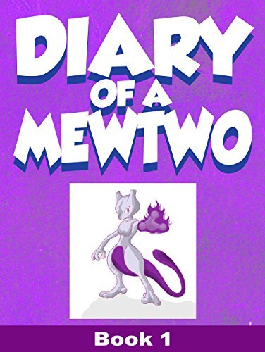 Diary of a Mewtwo by BlockBoy | Goodreads