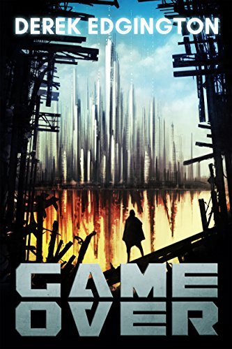 Game Over (A Series of Ends Book 1) by Derek Edgington | Goodreads