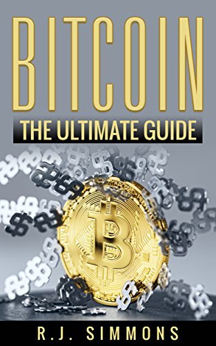 Bitcoin: The Ultimate Beginners Cryptocurrency Digital Money Trading ...