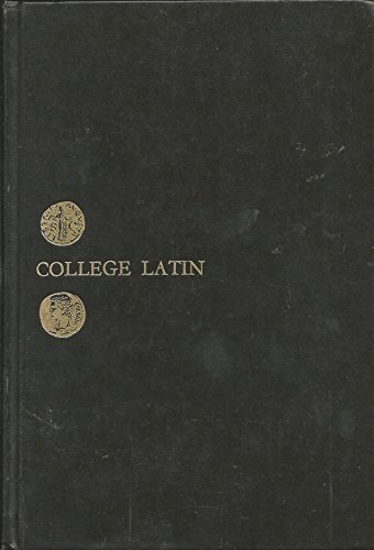 College Latin by Norman J. Dewitt | Goodreads