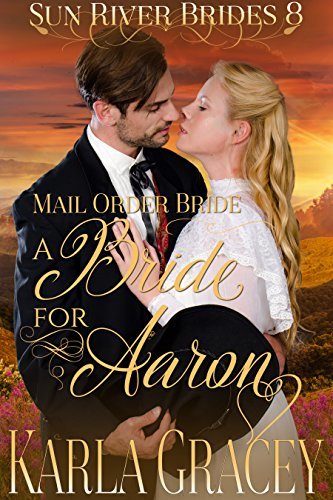 A Bride for Aaron (Sun River Brides #8) by Karla Gracey | Goodreads