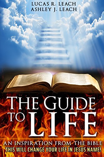 The Guide to Life: An Inspiration from the Bible by Lucas Leach | Goodreads