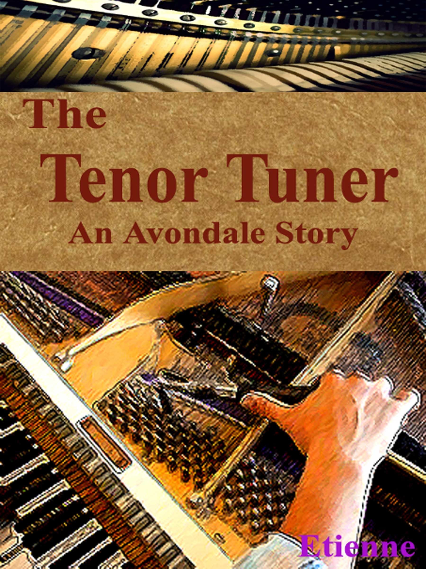 The Tenor Tuner (The Avondale Stories #9) by Etienne . | Goodreads