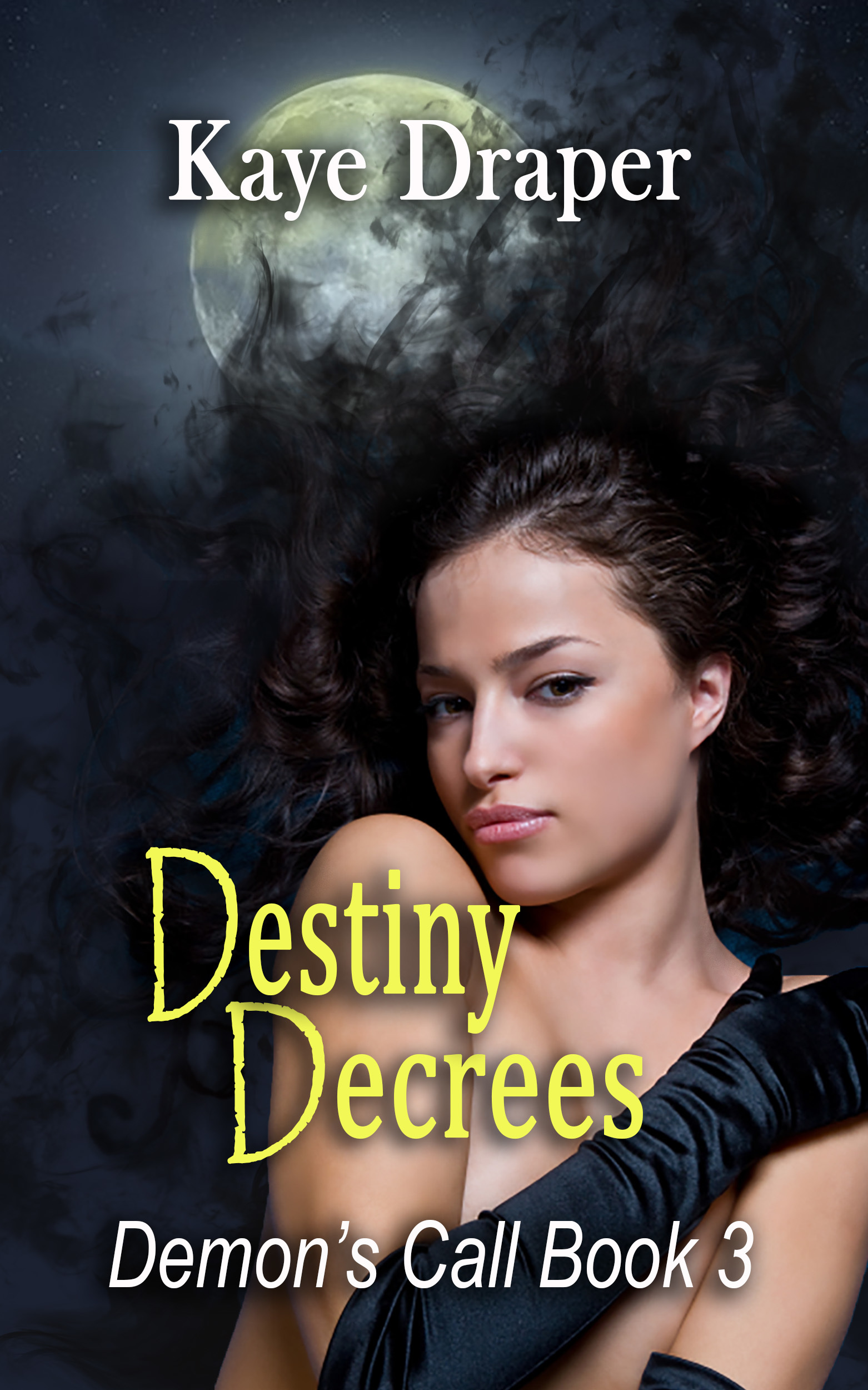 Destiny Decrees (Demon's Call, #3) by Kaye Draper | Goodreads