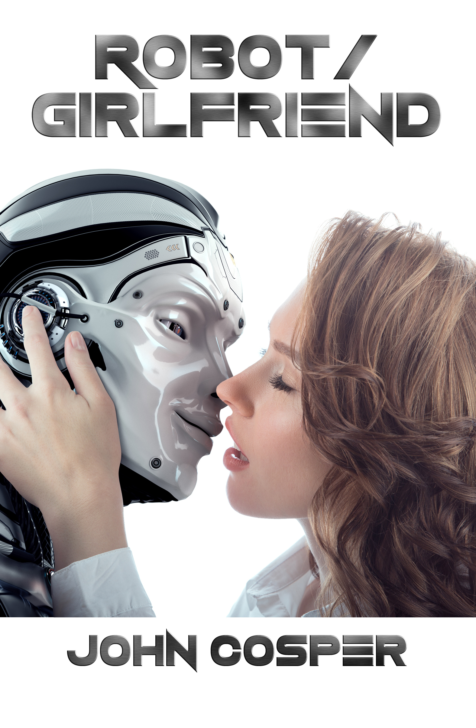 Robot/Girlfriend by John Cosper | Goodreads