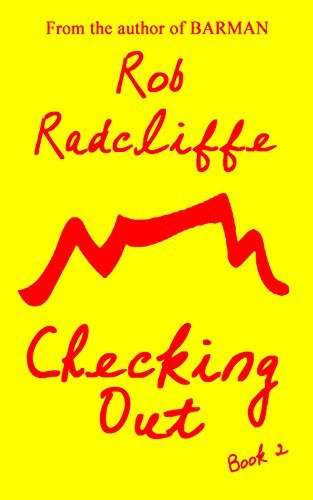 CHECKING OUT #2: The Laugh Out Loud Coming of Age Comedy/Satire Novella Series by Rob Radcliffe ...