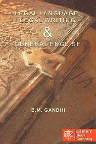 Legal Language, Legal Writing and General English by B.M. Gandhi ...