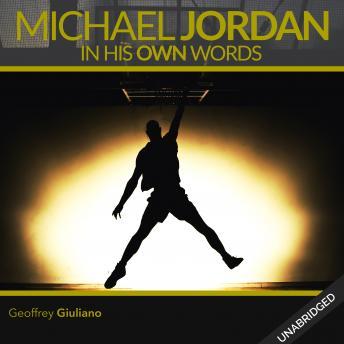 Michael Jordan ....In His Own Words by Geoffrey Giuliano | Goodreads