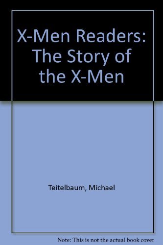 The Story of the "X-men" ("X-men" Readers) by Michael Teitelbaum ...