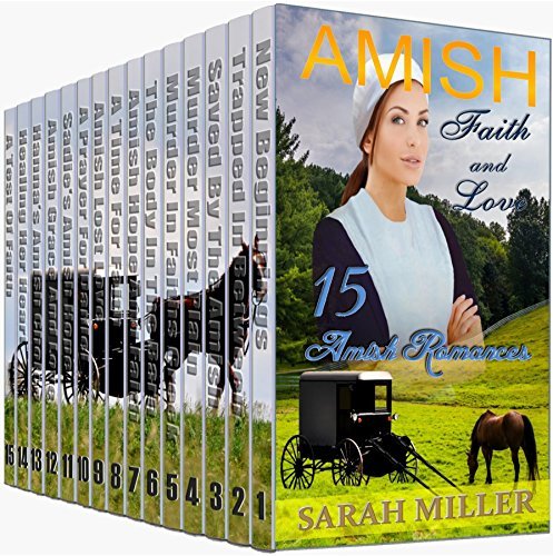 Amish Romance 15 Book Box Set: Amish Faith and Love by Sarah Miller ...