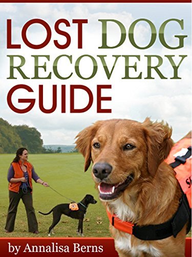 Lost Dog Recovery Guide: Instructions on How to Find Your Lost Dog ...