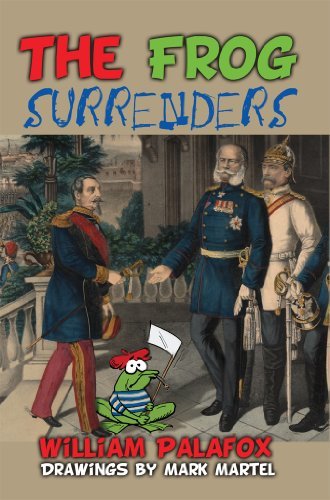 The Frog Surrenders: An Amusing & Diverting Account of the Epic ...